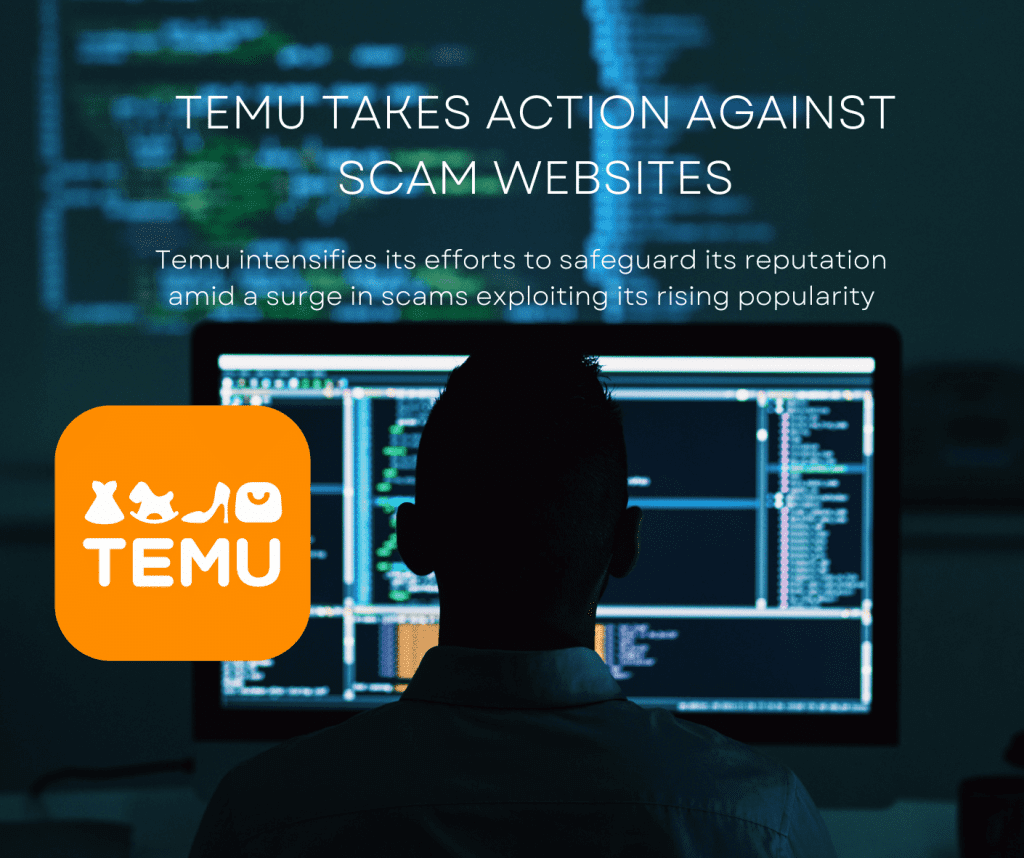 Temu Strikes Back: Scam Websites Shut Down in Battle Against Fraudsters ...
